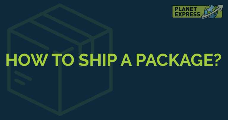 How to Ship a Package to Your Delivery Address? • Planet Express